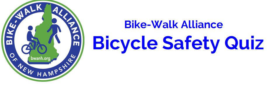 Bike Safety Quiz! – Bike-Walk Alliance of NH